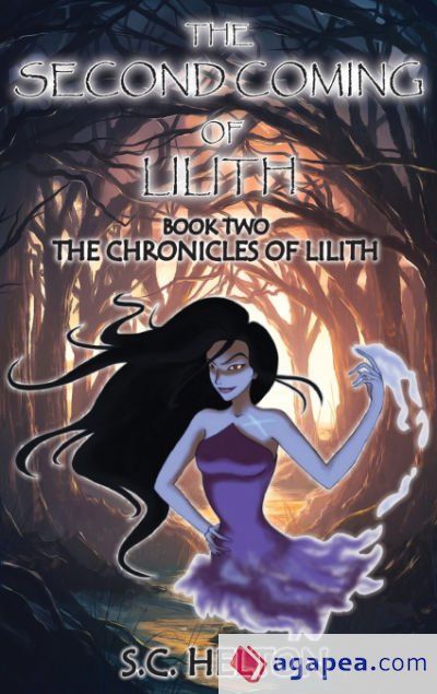 THE SECOND COMING OF LILITH: BOOK 2 THE CHRONICLES OF LILITH - S. C ...