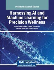 HARNESSING AI AND MACHINE LEARNING FOR PRECISION WELLNESS - FREDERIC ANDRES,HESHAM ALI,JOYETA ...
