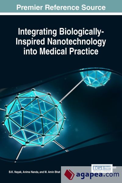 INTEGRATING BIOLOGICALLY-INSPIRED NANOTECHNOLOGY INTO MEDICAL PRACTICE ...