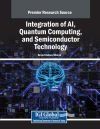 INTEGRATION OF AI, QUANTUM COMPUTING, AND SEMICONDUCTOR TECHNOLOGY - BROJO KISHORE MISHRA ...