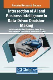 INTERSECTION OF AI AND BUSINESS INTELLIGENCE IN DATA-DRIVEN DECISION-MAKING - ARUL KUMAR ...