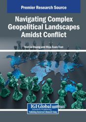 NAVIGATING COMPLEX GEOPOLITICAL LANDSCAPES AMIDST CONFLICT - KIET HOANG ...