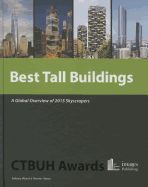 BEST TALL BUILDINGS: A GLOBAL OVERVIEW OF 2015 SKYSCRAPERS; CTBUH ...