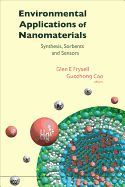ENVIRONMENTAL APPLICATIONS OF NANOMATERIALS: SYNTHESIS, SORBENTS AND SENSORS - GUOZHONG CAO ...