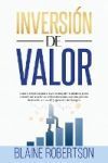 INVERSION DE VALOR: GUIA COMPLETA PARA INVERSORES PRINCIPIANTES PARA ...