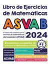 LIBRO DE EJERCICIOS DE MATEMATICAS ASVAB: EL REPASO MAS COMPLETO PARA ...