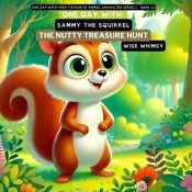 ONE DAY WITH SAMMY THE SQUIRREL: THE NUTTY TREASURE HUNT - WISE WHIMSY ...