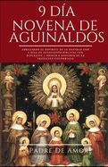 9 DIA NOVENA DE AGUINALDOS: ABRAZANDO EL ESPIRITU DE LA NAVIDAD CON 9 ...