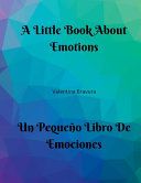 A LITTLE BOOK ABOUT EMOTIONS UN PEQUEÑO LIBRO DE EMOCIONES - VALENTINA ...