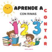 APRENDE A CONTAR CON RIMAS: ¡DIVIERTETE MIENTRAS APRENDES A CONTAR ...