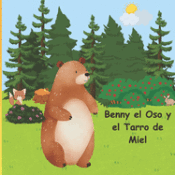 BENNY EL OSO Y EL TARRO DE MIEL - MIRU BOOKS - 9798316262298