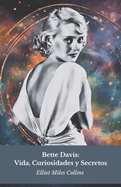 BETTE DAVIS: VIDA, CURIOSIDADES Y SECRETOS: EL HOMENAJE OFICIAL AL ...