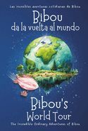 BIBOU DA LA VUELTA AL MUNDO - BIBOU'S WORLD TOUR: LIBRO EDUCATIVO ...