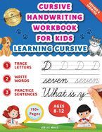 CURSIVE HANDWRITING WORKBOOK FOR KIDS: LEARNING CURSIVE FOR 2ND 3RD 4TH ...