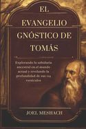 EL EVANGELIO GNOSTICO DE TOMAS: EXPLORANDO LA SABIDURIA ANCESTRAL EN EL ...