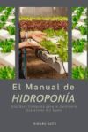 EL MANUAL DE HIDROPONIA: UNA GUIA COMPLETA PARA LA JARDINERIA ...