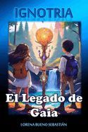 EL LEGADO DE GAIA - LORENA BUENO SEBASTIAN - 9798307871812