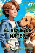 EL VIAJE DE MATEO: DESCUBRIENDO EL MUNDO CON VALENTIA: UN CUENTO LLENO ...