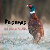 FAISANES: LIBRE ILLUSTRADO PARA NINOS - ANNA SOLEDAD - 9798882503528