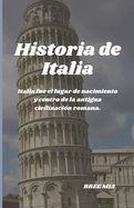 HISTORIA DE ITALIA: ITALIA FUE EL LUGAR DE NACIMIENTO Y CENTRO DE LA ...