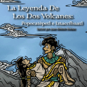 LA LEYENDA DE LOS DOS VOLCANES: POPOCATEPETL E IZTACCIHUATL - JUAN ...
