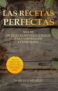 LAS RECETAS PERFECTAS: MAS DE 200 RECETAS INTERNACIONALES PARA ...