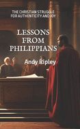 LESSONS FROM PHILIPPIANS: THE CHRISTIAN STRUGGLE FOR AUTHENTICITY AND ...