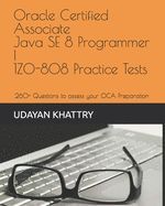 ORACLE CERTIFIED ASSOCIATE JAVA SE 8 PROGRAMMER I 1Z0-808 PRACTICE ...
