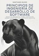 PRINCIPIOS DE INGENIERIA DE DESARROLLO DE SOFTWARE: MANUAL DE ...