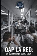 QAP LA RED, LA ULTIMA LINEA DE DEFENSA - JUAN MANUEL DURAN - 9798297503946