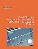 QUICK START TO PROGRAMMING IN SIEMENS STEP 7 (TIA PORTAL), 2ND EDITION - DAVID DEEG; JON ...