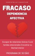 SUPERAR LA DEPENDENCIA EMOCIONAL, LAS CLAVES PARA SALIR Y ABANDONAR LAS RELACIONES TOXICAS ...