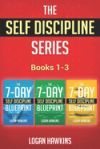 THE SELF DISCIPLINE SERIES, BOOKS 1-3: GET THINGS DONE AND UNLEASH YOUR ...