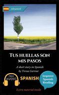 TUS HUELLAS SON MIS PASOS: LEARN SPANISH WITH IMPROVE SPANISH READING ...