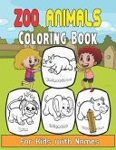 ZOO ANIMALS COLORING BOOK FOR KIDS WITH NAMES: EDUCATIONAL ANIMALS ...