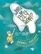 WHAT'S THE BIG SECRET?: WHY YOU NEED TO KNOW . . . PERIOD: A ...