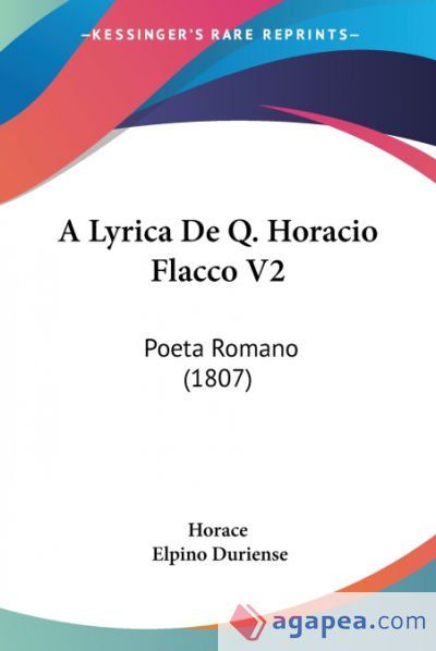 A LYRICA DE Q. HORACIO FLACCO V2: POETA ROMANO (1807) - HORACE ...