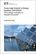 FUZZY LOGIC CONTROL IN ENERGY SYSTEMS: WITH DESIGN EXAMPLES IN MATLAB ...
