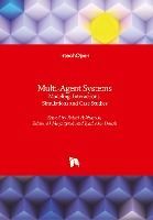 MULTI-AGENT SYSTEMS: MODELING, INTERACTIONS, SIMULATIONS AND CASE ...