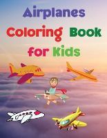 AIRPLANES COLORING BOOK FOR KIDS: COLORING AND ACTIVITY BOOK AMAZING ...