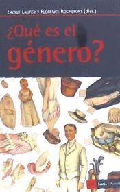 ¿QUE ES EL GENERO? - LAURIE LAUFER; FLORENCE ROCHEFORT - 9788498887280