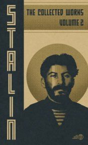 COLLECTED WORKS OF JOSEF STALIN - JOSEF V. STALIN - 9798330284252