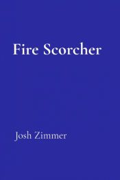 FIRE SCORCHER - JOSH ZIMMER - 9798349490750