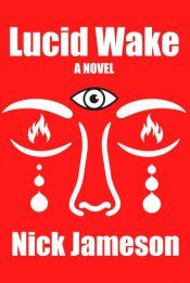 LUCID WAKE - NICK JAMESON - 9798348570118