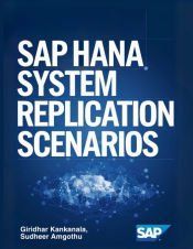 SAP HANA SYSTEM REPLICATION SCENARIOS - SUDHEER AMGOTHU GIRIDHAR ...