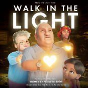 WALK IN THE LIGHT - HANNAH FOUTS PRINCELLA SMITH - 9798349240065