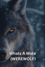 WHATS A MATE (WEREWOLF) - THEA WINTERFIELD - 9798348272425
