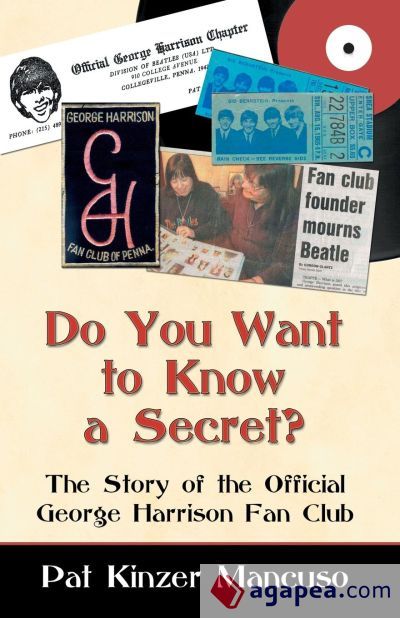 DO YOU WANT TO KNOW A SECRET? THE STORY OF THE OFFICIAL GEORGE HARRISON ...