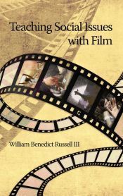 TEACHING SOCIAL ISSUES WITH FILM (HC) - WILLIAM BENEDICT III RUSSELL ...