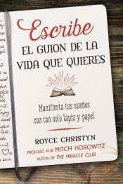 ESCRIBE EL GUION DE LA VIDA QUE QUIERES - ROYCE CHRISTYN - 9781644115497